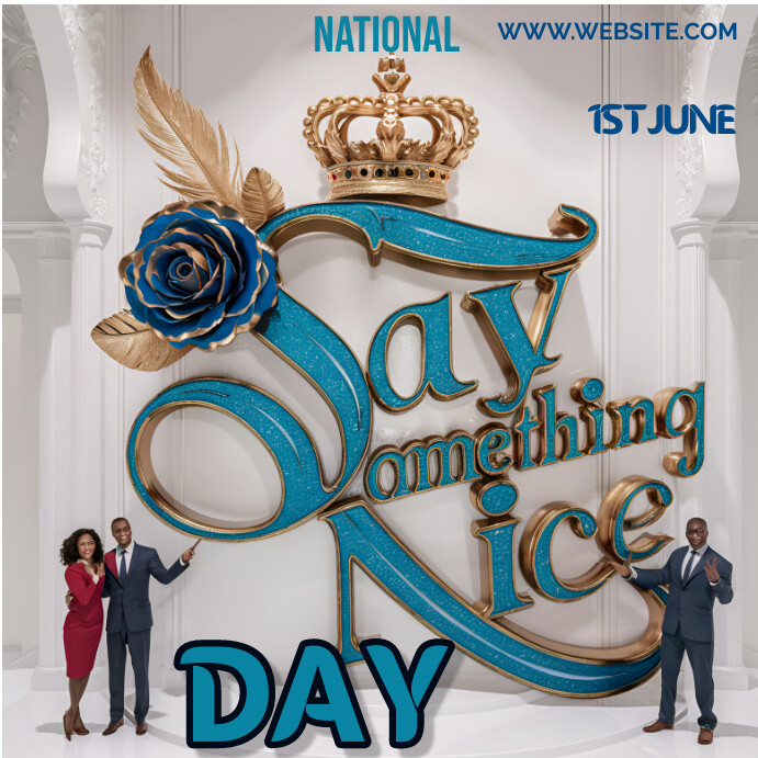 national say something nice day Template | PosterMyWall