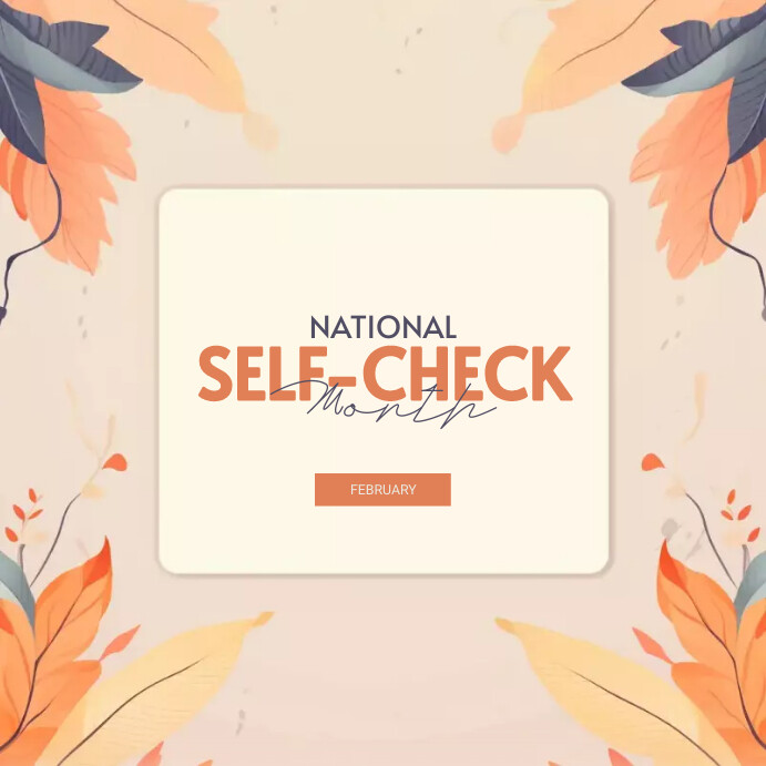 Copy of National Self-Check Month | PosterMyWall