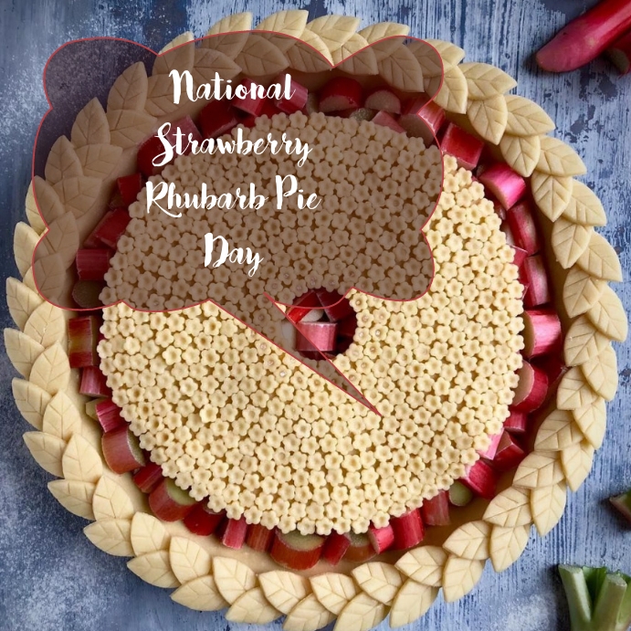 Copy of National Strawberry Rhubarb Pie Day | PosterMyWall