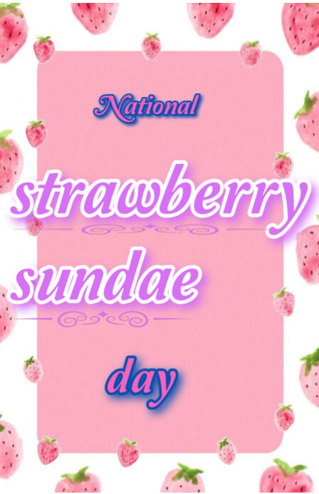 Plantilla de National strawberry sundae day | PosterMyWall