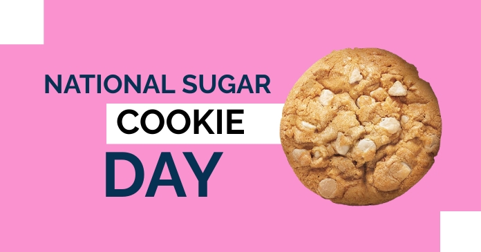 NATIONAL SUGAR COOKIE DAY Template | PosterMyWall