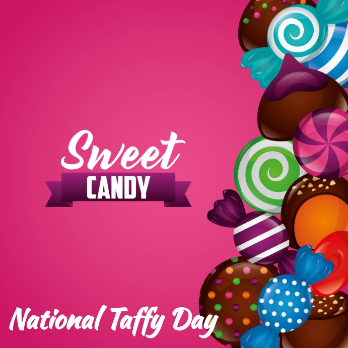 National Taffy Day design illustration Template | PosterMyWall