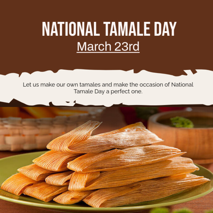 national tamale day Template | PosterMyWall