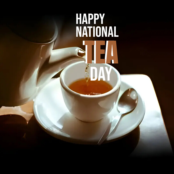 Copy of national tea day | PosterMyWall