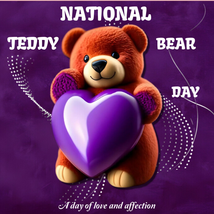 Copy of National teddy bear day | PosterMyWall