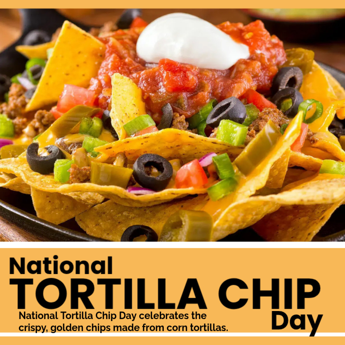 National Tortilla Chip Day – Celebrate Crunchy Corn Chip Goodness ...