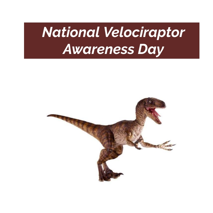 Copy of national velociraptor awareness day | PosterMyWall