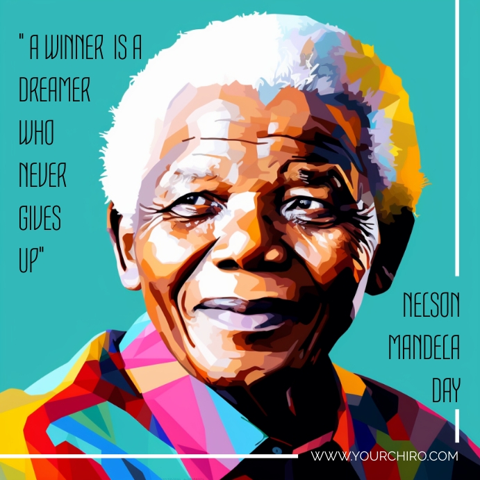 Nelson Mandela Day Poster, Mandela say Template | PosterMyWall