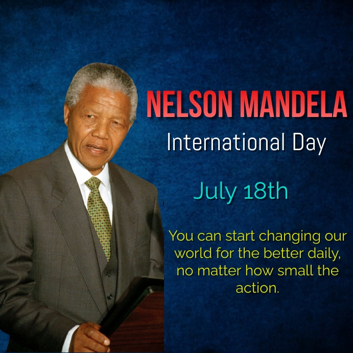 NELSON MANDELA INTERNATIONAL DAY Template | PosterMyWall