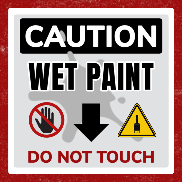 Neon Caution Sign Wet Paint Instagram Post Template | PosterMyWall