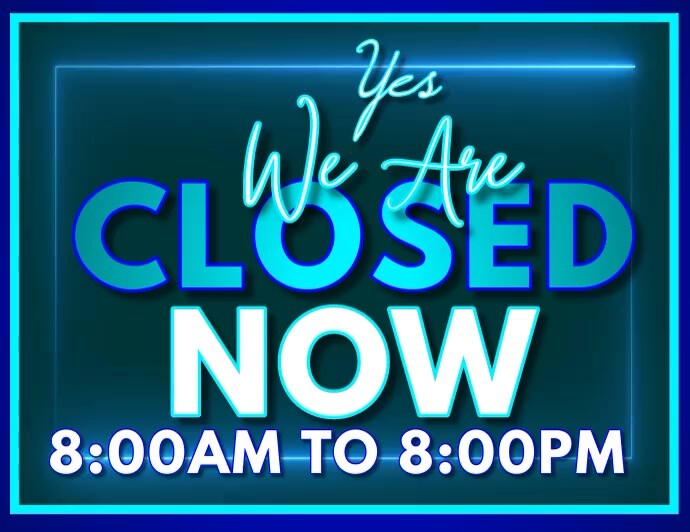 Neon Yes We Are Closed Flyer (us Letter) Template | PosterMyWall