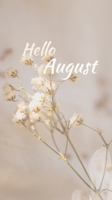 neutral flower hello august instagram Template | PosterMyWall