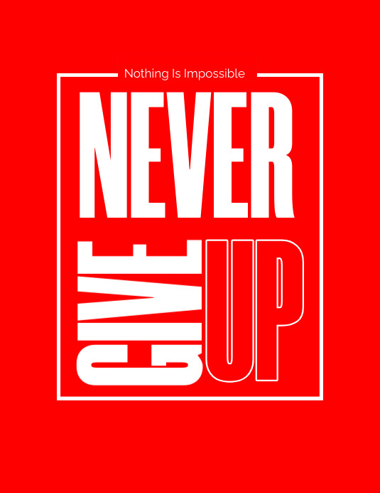 Never Give Up Template | PosterMyWall