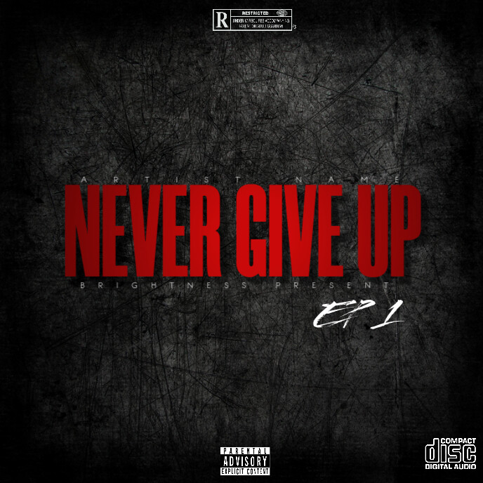 Copy of Never give up MIXTAPE COVER ARTWORK ALBUM COVER | PosterMyWall