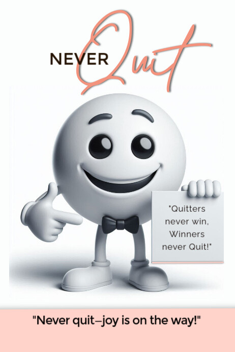 Never quit Template | PosterMyWall