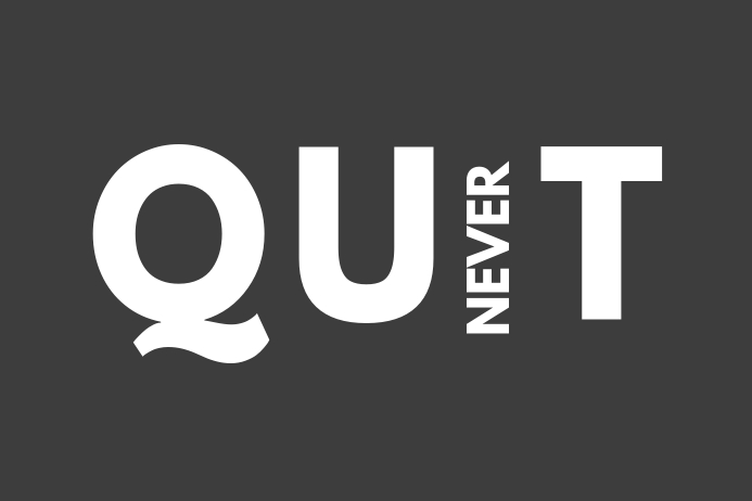 NEVER QUIT Template | PosterMyWall