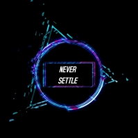 Never settle Template | PosterMyWall
