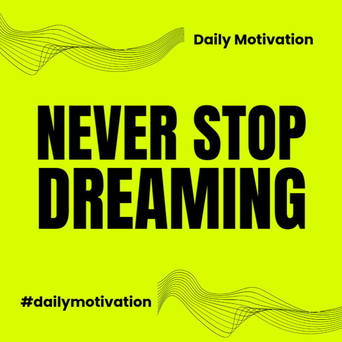 Never Stop Dreaming Quote Instagram Post Template | PosterMyWall