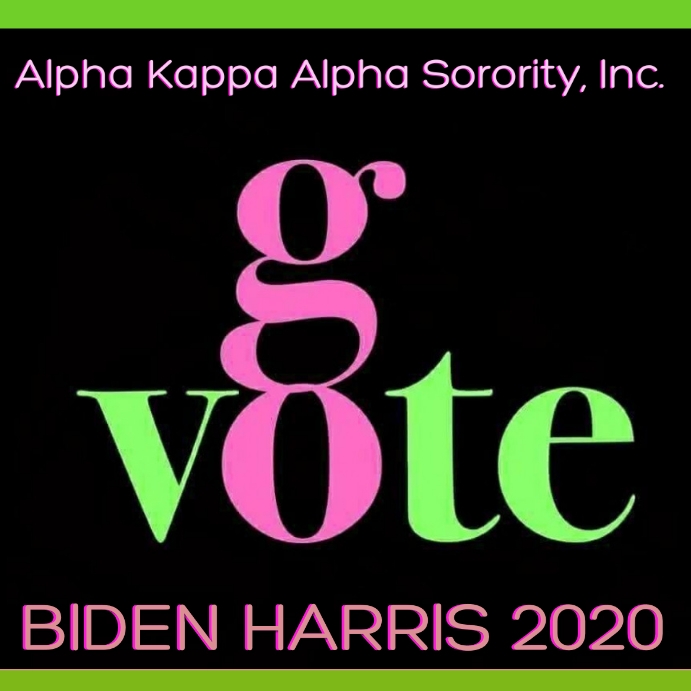 Alpha Kappa Alpha Sorority, Inc. go vote biden harris Template ...