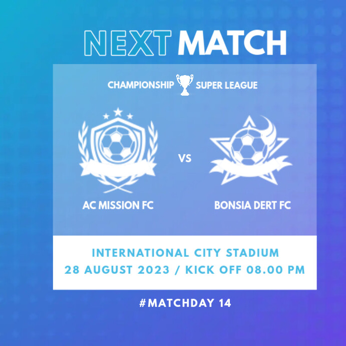 Modèle Next Match football soccer blue template | PosterMyWall