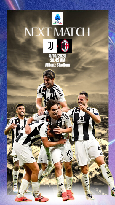 Next Match Serie A Juventus vs AC Milan Template | PosterMyWall