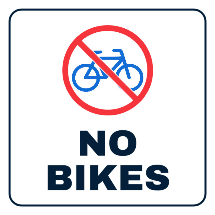 Copy of No bikes allowed sign bicycles signage icon | PosterMyWall