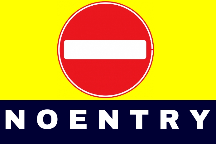 NO ENTRY Template | PosterMyWall