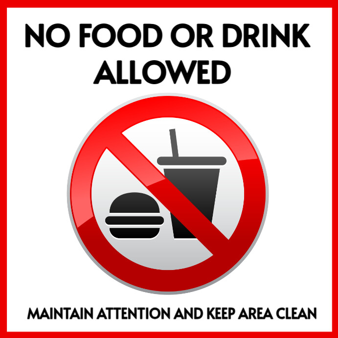Copy of No foods OR DRINK allowed SIGN | PosterMyWall