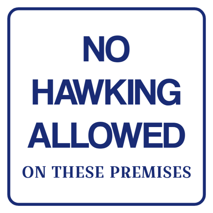 No Hawking Allowed on These Premises Signage Private Property Notice ...