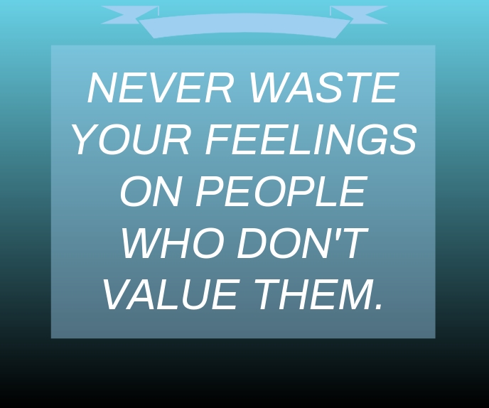 NO VALUE OF FEELING QUOTE TEMPL.ATE Template | PosterMyWall