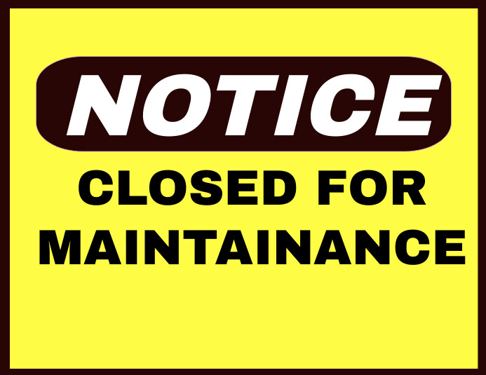 Notice Closed For Maintainence Flyer (us Lett Template | PosterMyWall