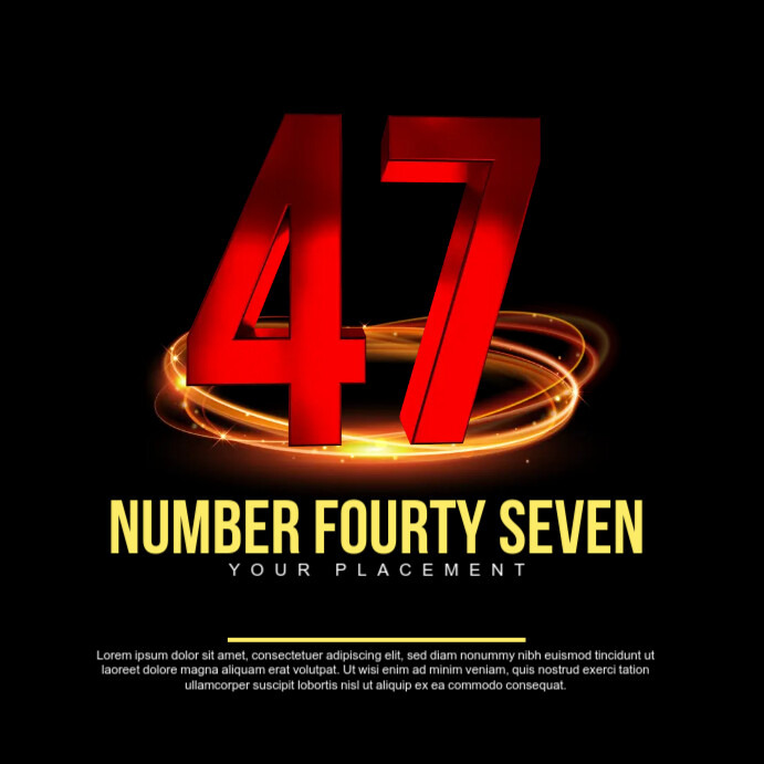Number Forty Seven Template | PosterMyWall