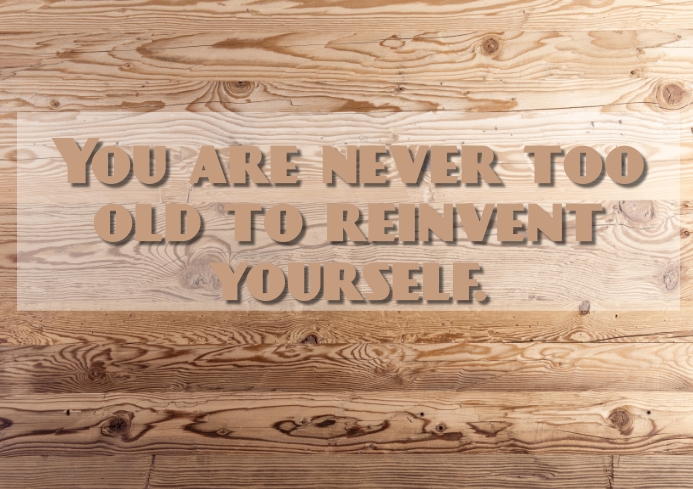 OLD TO REINVENT QUOTE TEMPLATE | PosterMyWall