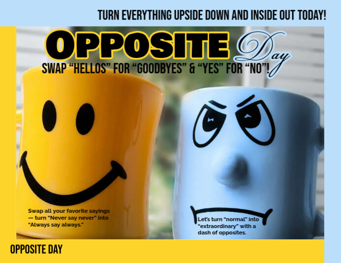 Opposite Day Template | PosterMyWall