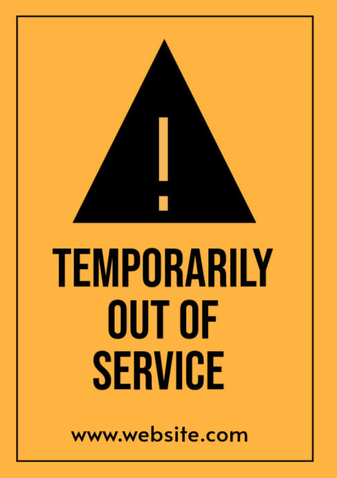 Copy of Orange Modern & Minimal Temporarily Out Of Service Sign A4 ...