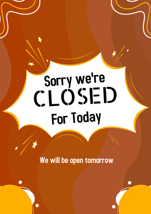 Orange Sorry We Are Closed For Today A4 Template | PosterMyWall
