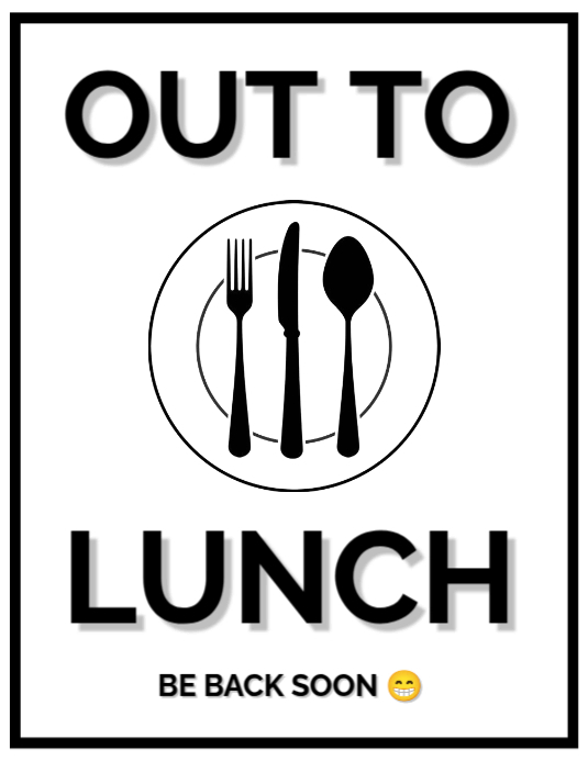 Copy of Out To Lunch Be Back Soon Sign Template Flyer (us Letter ...