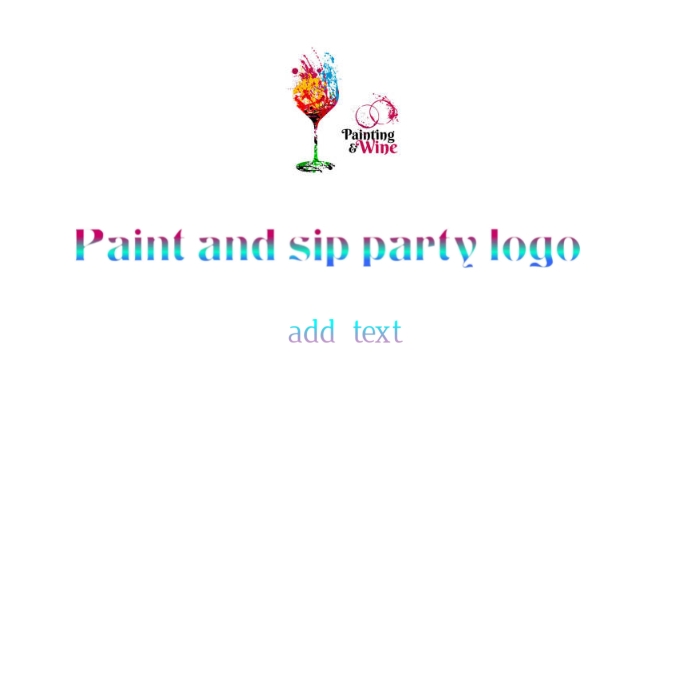 Paint and sip party logo design template | PosterMyWall