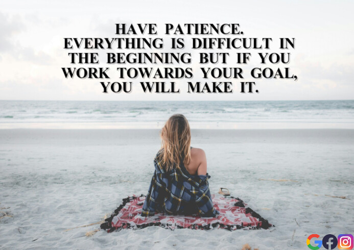 PATIENCE AND GOAL QUOTE TEMPLATE | PosterMyWall