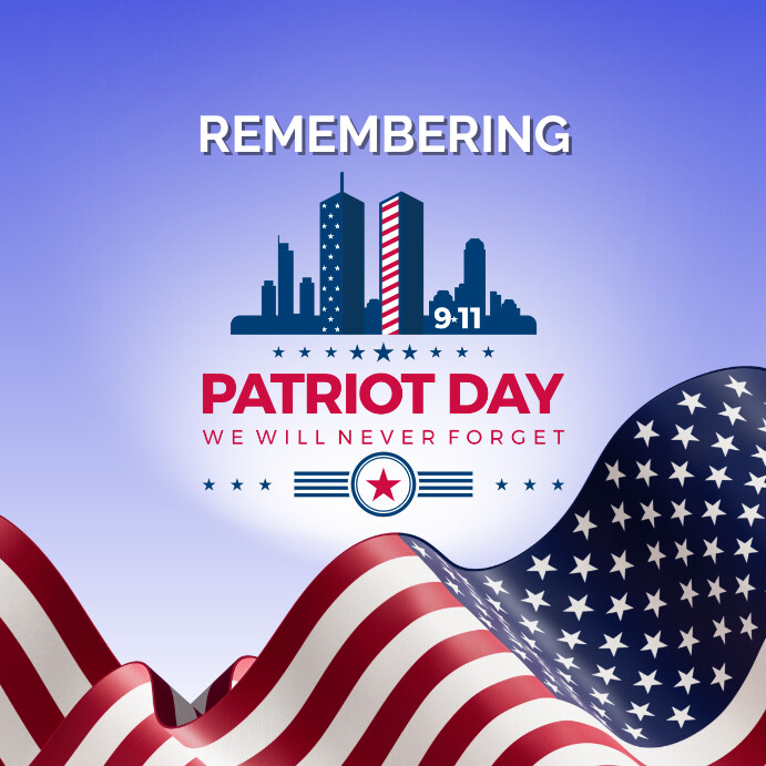 PATRIOT DAY 9/11 9 SEPTEMBER Template | PosterMyWall
