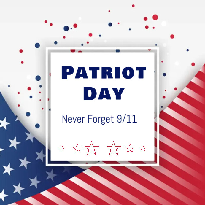 Patriot Day Template | PosterMyWall
