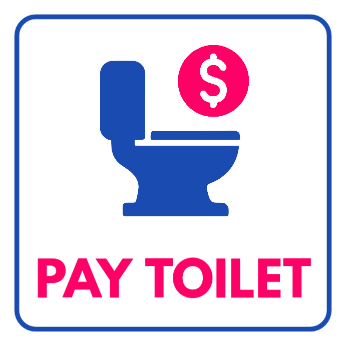 Copy of Pay toilet signage sign restroom washroom loo | PosterMyWall
