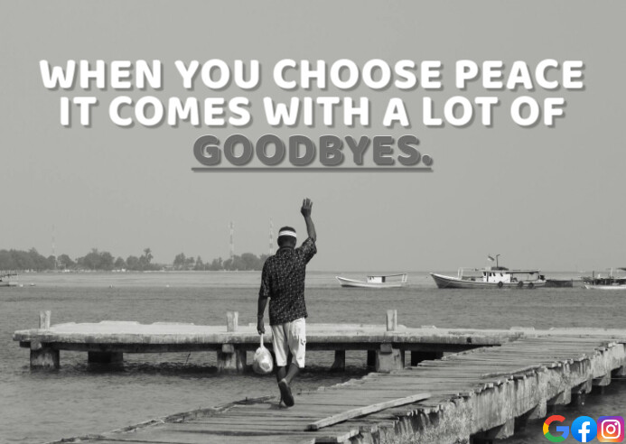 PEACE AND GOODBYES QUOTE TEMPLATE | PosterMyWall