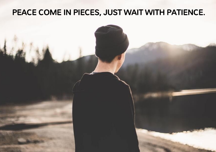 PEACE AND PATIENCE QUOTE TEMPLATE | PosterMyWall