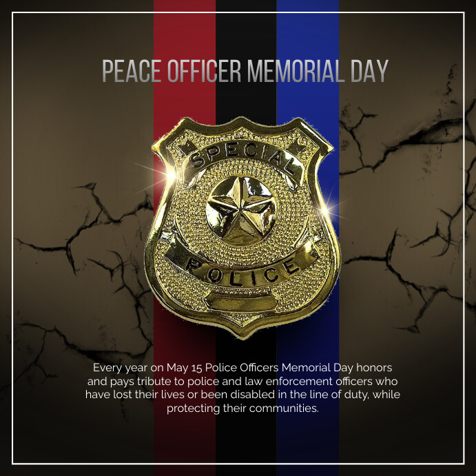 Copy of Peace Officer Memorial Day Instagram Post | PosterMyWall