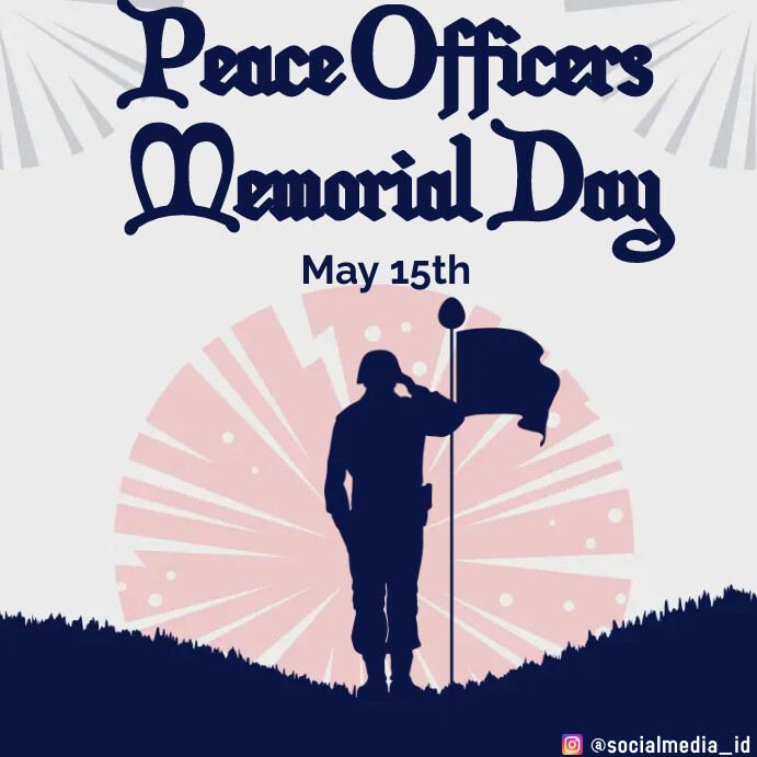peace officers memorial day Template | PosterMyWall