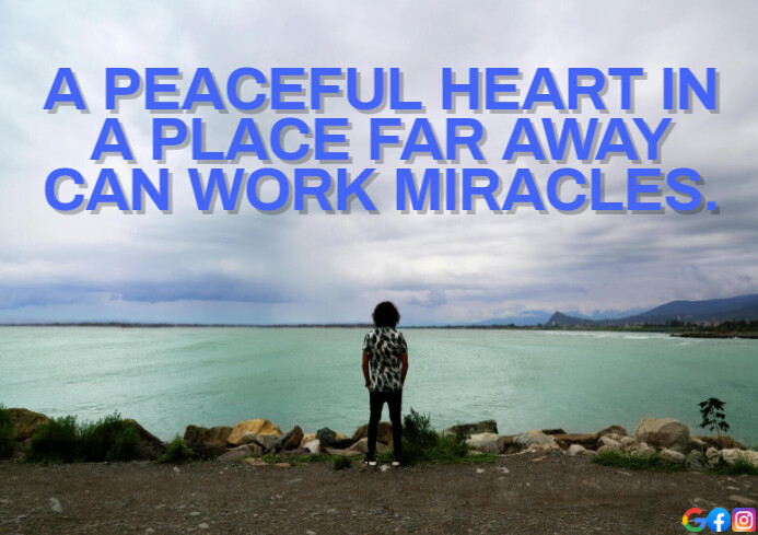 PEACEFUL AND MIRACLE QUOTE TEMPLATE | PosterMyWall