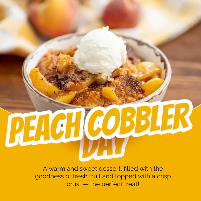 Plantilla de Peach Cobbler Day Instagram Post | PosterMyWall