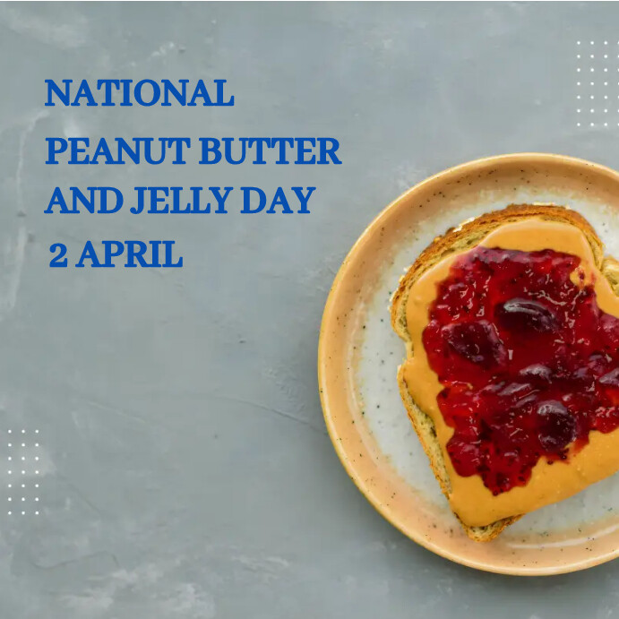 Peanut Butter And Jelly Day Template | PosterMyWall
