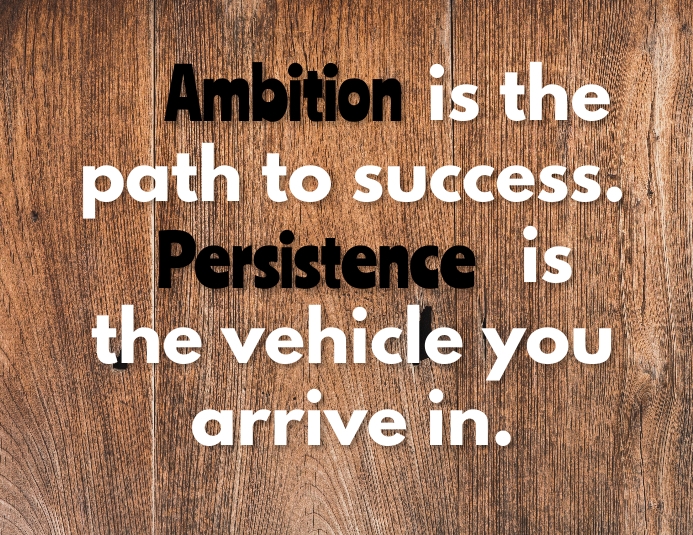 Persistence and ambition quote design templat Template | PosterMyWall